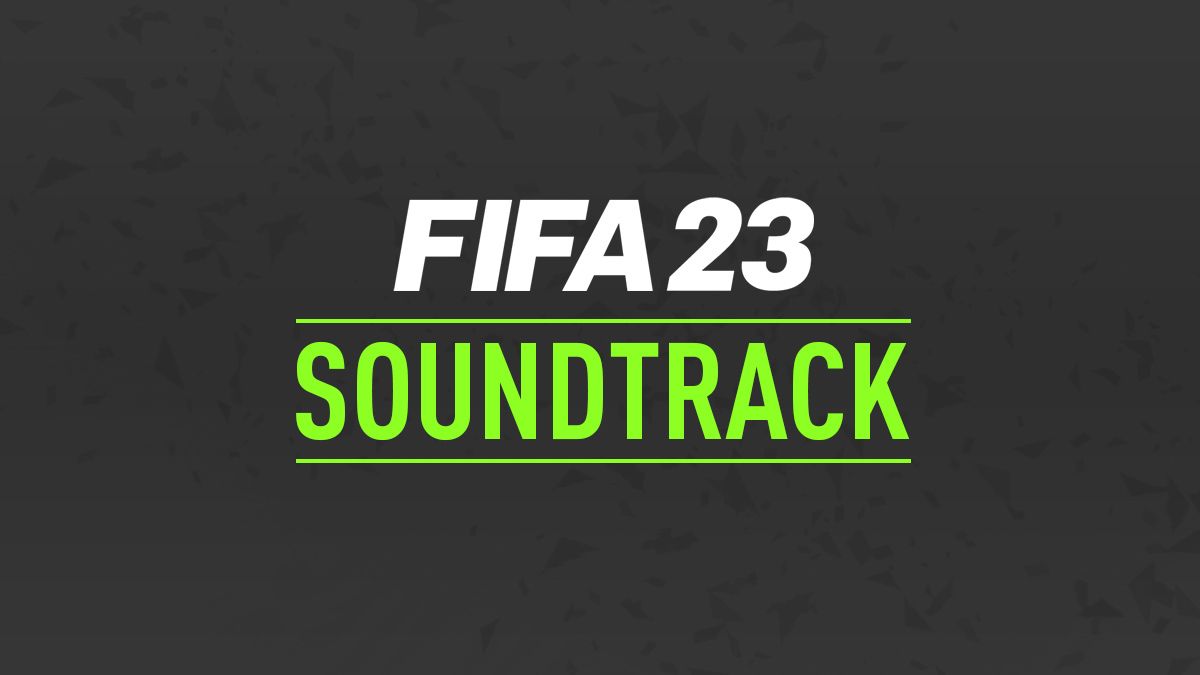 FIFA 23 Soundtrack: 5 Songs that should feature
