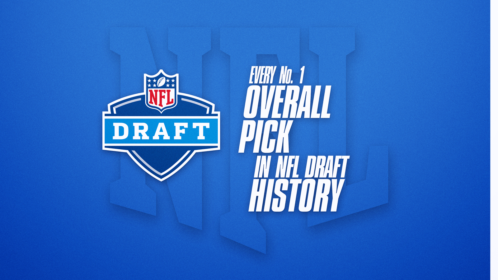 Full List of First Overall Picks in NFL Draft History