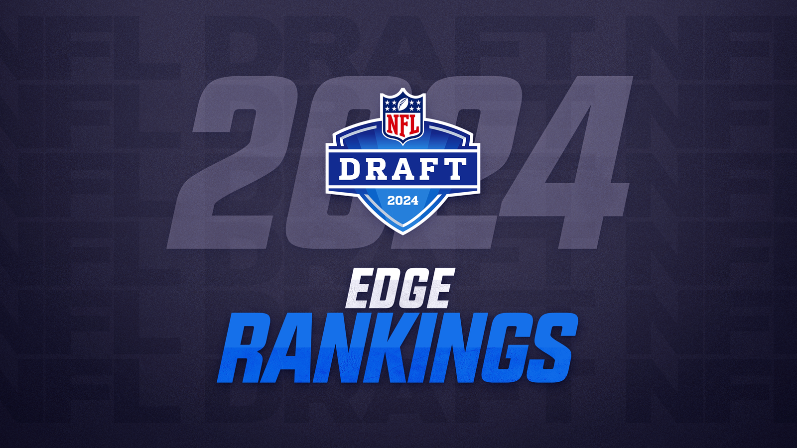 2024 NFL Draft Prospect Rankings: Edge Rushers