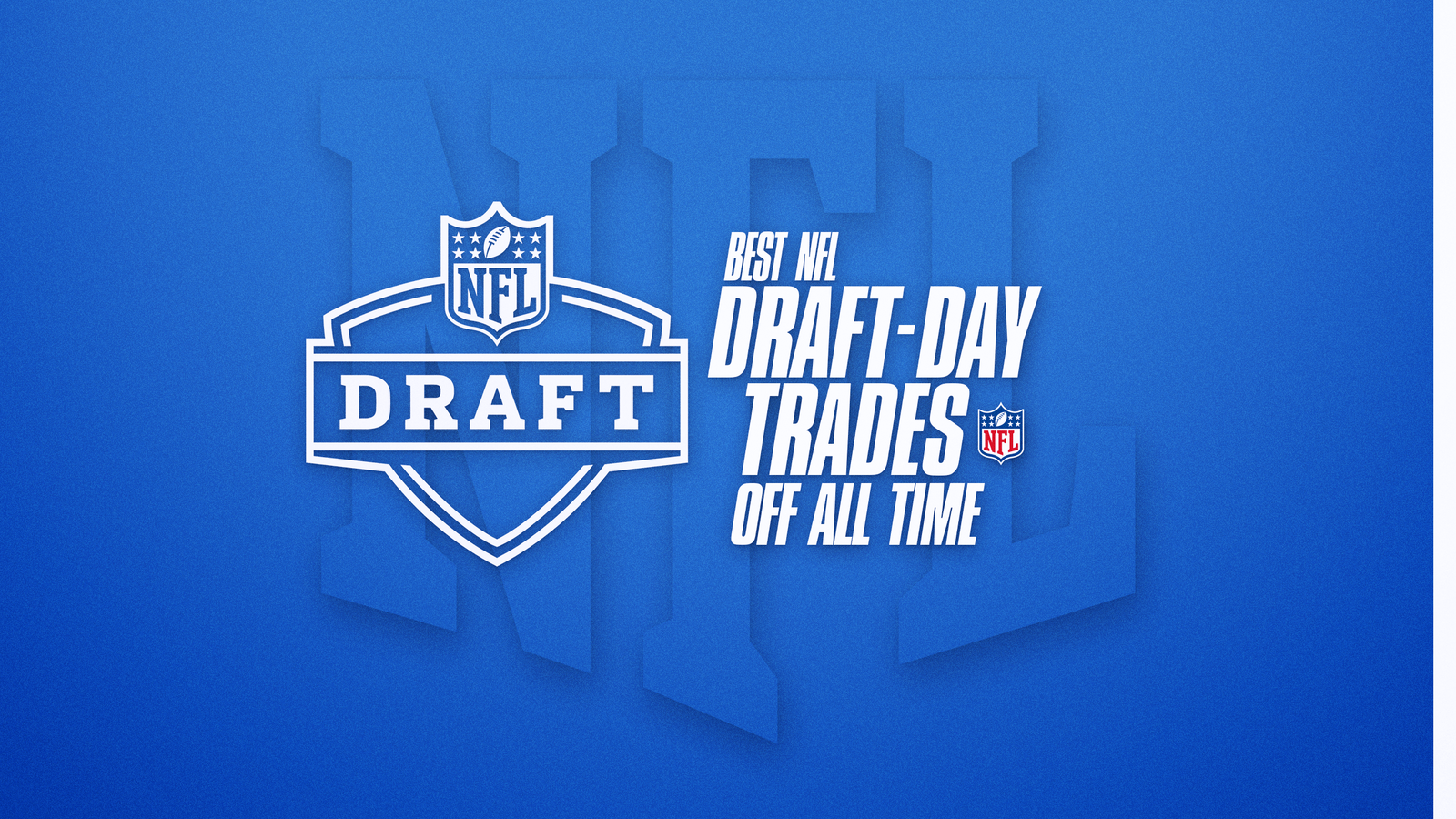 Top 5 NFL Draft-Day Trades of All Time