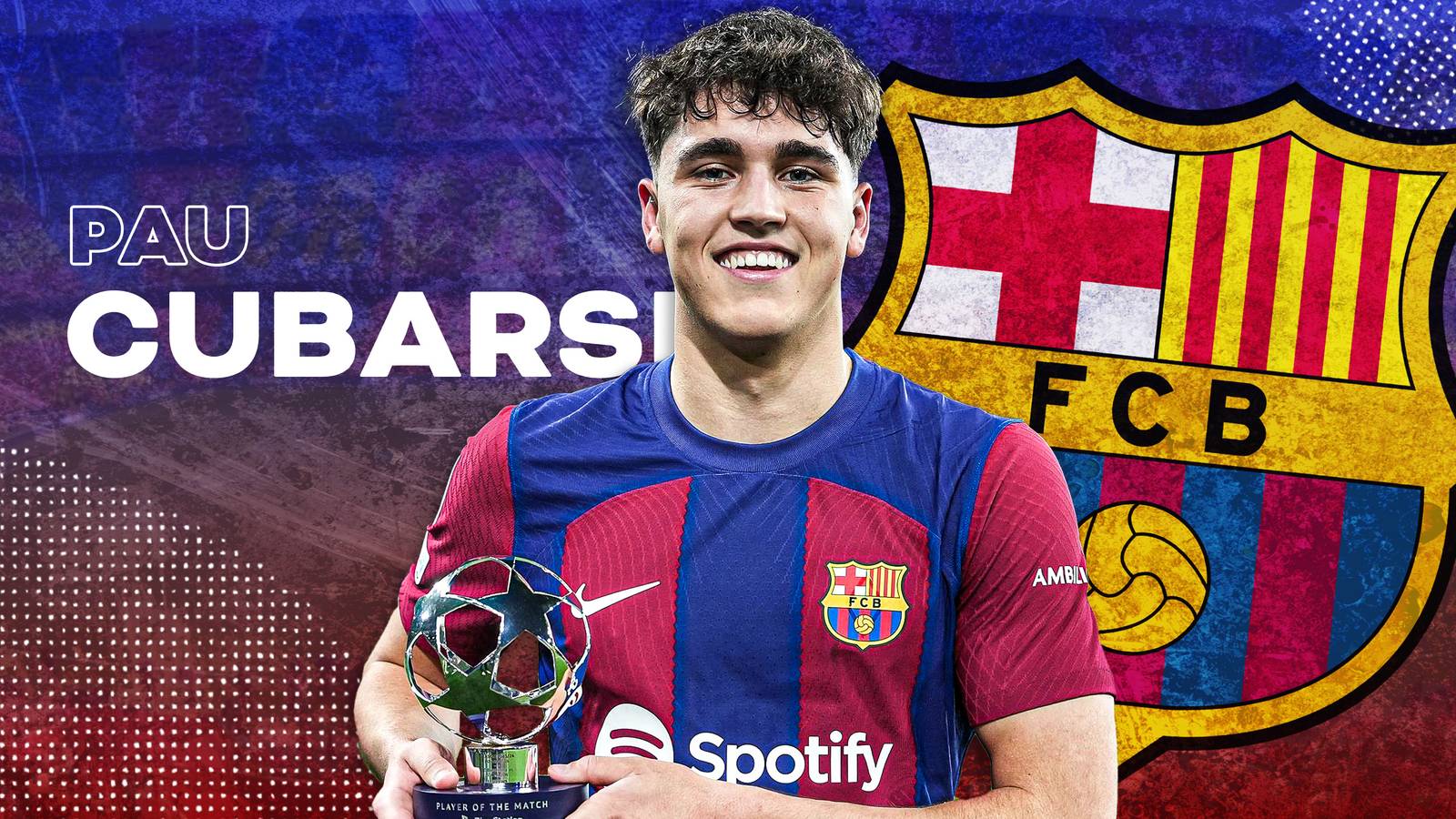 Who is Barcelona Wonderkid Pau Cubarsi