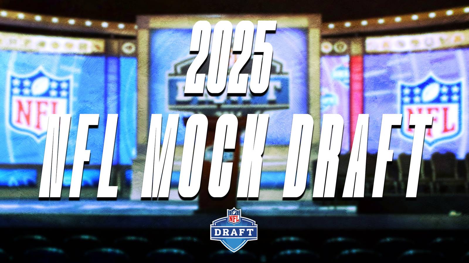 2025 NFL Mock Draft 2.0: 10 Days Until Kickoff Edition