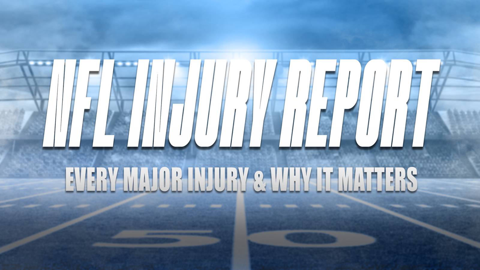 NFL Week 4 Injury Report: Every Major Injury & What it Means