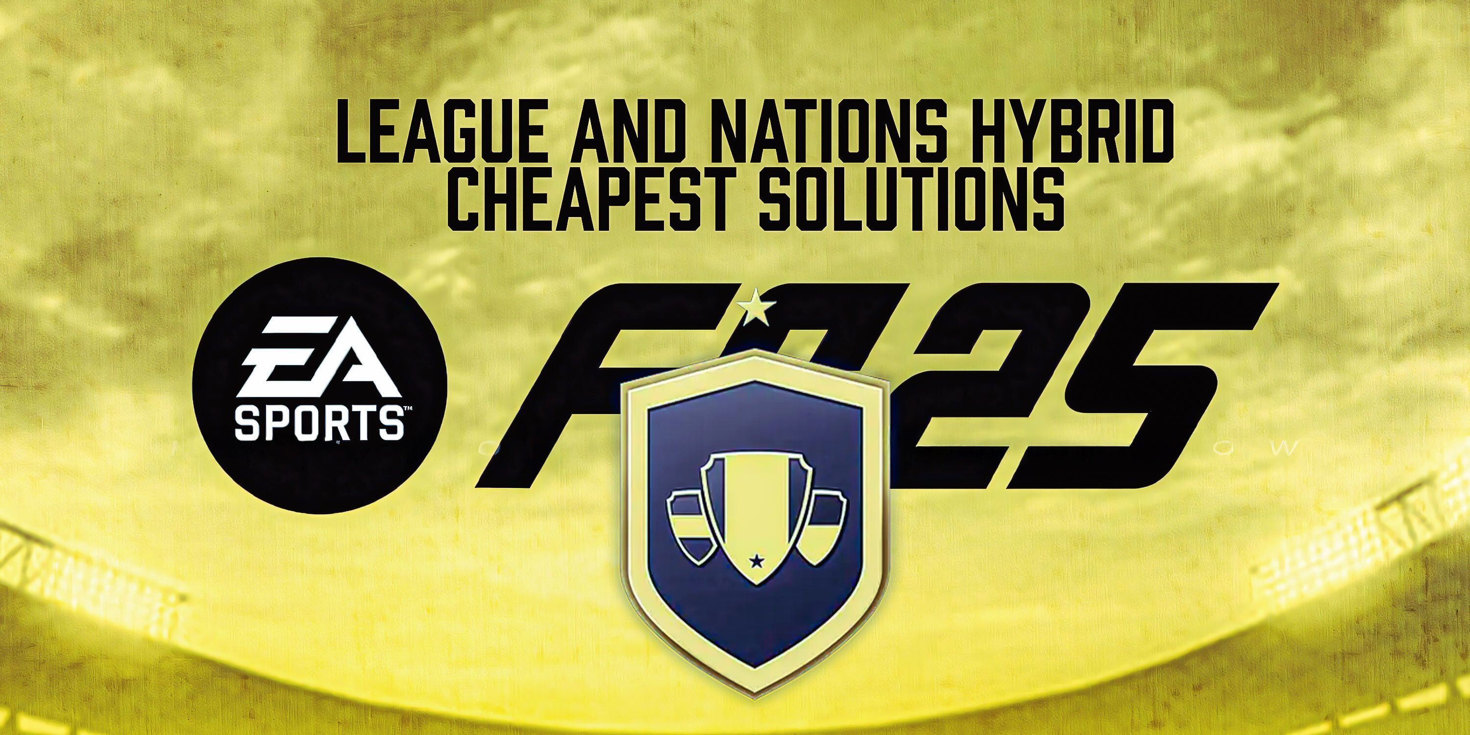 EA Sports FC 25 League and Nations Hybrid SBC: How to Complete and ...