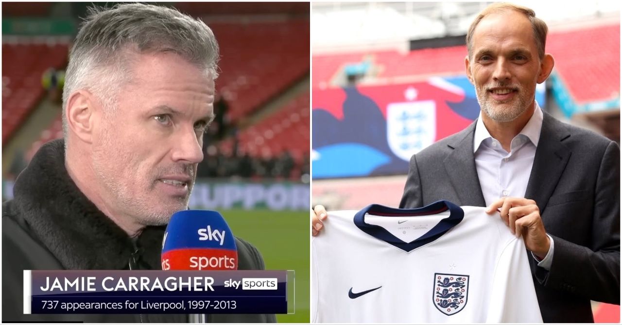 Jamie Carragher Names Manager England Should Have Appointed Instead of Thomas Tuchel