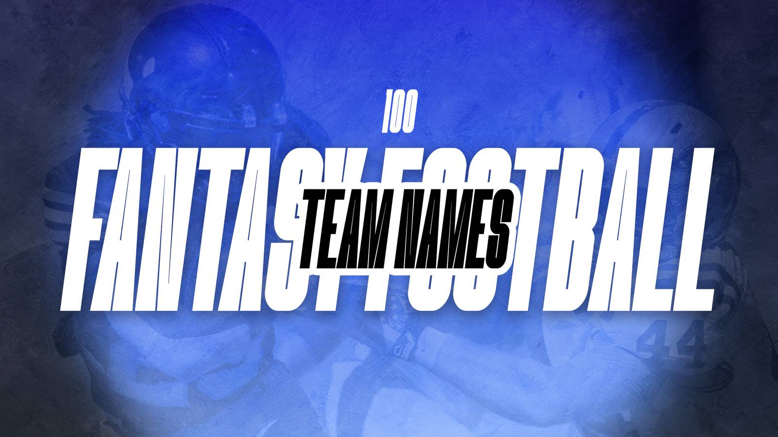 Top 100 Fantasy Football Team Names For 2025