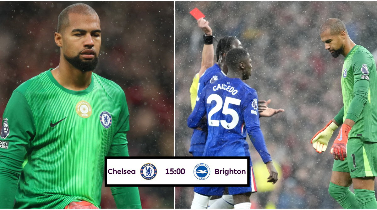 Robert Sanchez Not Suspended For Chelsea vs Brighton Despite Red Card ...